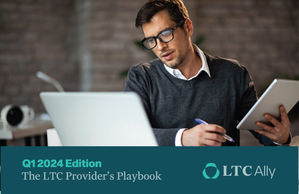 The LTC Provider’s Playbook: Q1 2024 Edition | Articles | LTC Ally